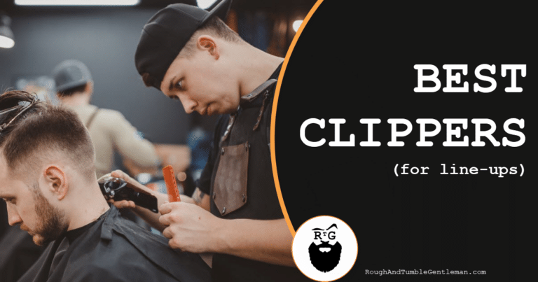 Best Clippers for Line-Ups and Edge-Ups 2024 (razor-sharp edges)