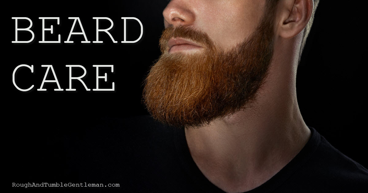 Beard Care, Beard Grooming, and Beard Growing Tips & Guides | Rough and ...